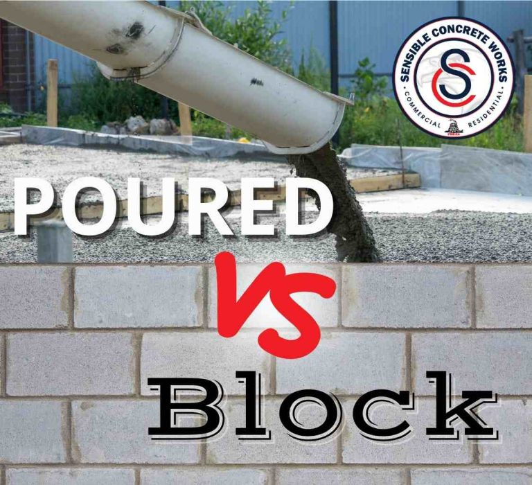 Poured Concrete Foundation or Block Foundation? - Sensible Concrete