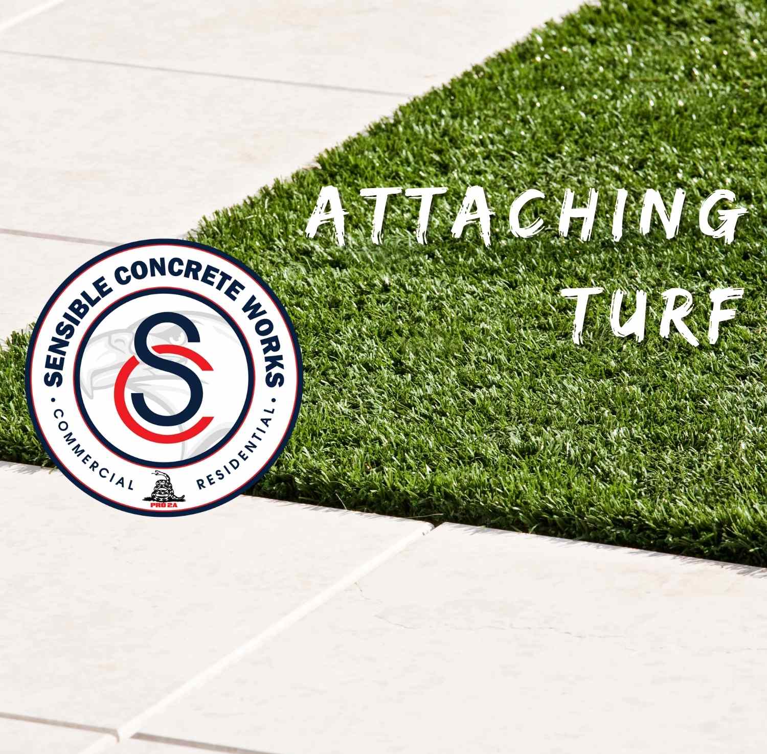 Attaching Turf To Concrete Surface - Sensible Concrete